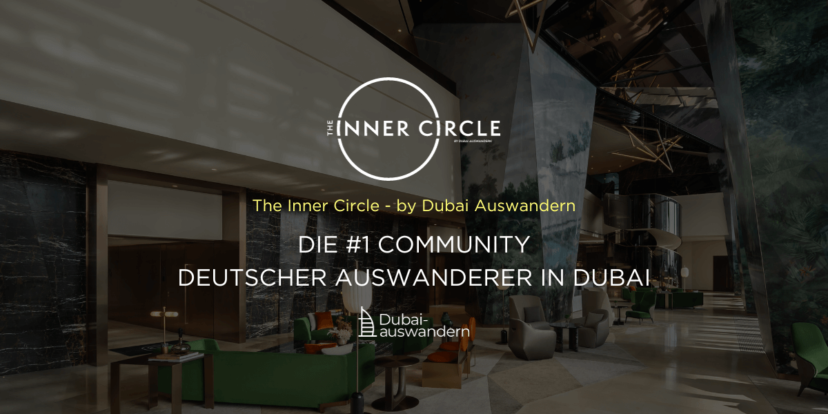 The Inner Circle - by Dubai Auswandern